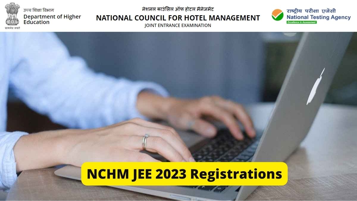 NCHM JEE 2023 Registrations to Close Today, Check Steps to Apply Here ...