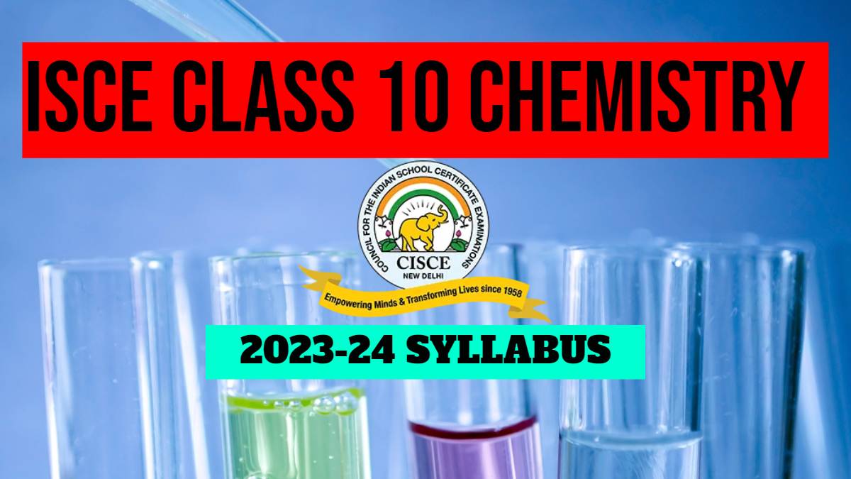 ICSE Class 10 Chemistry Syllabus 2023 2024 Unit wise Class 10th