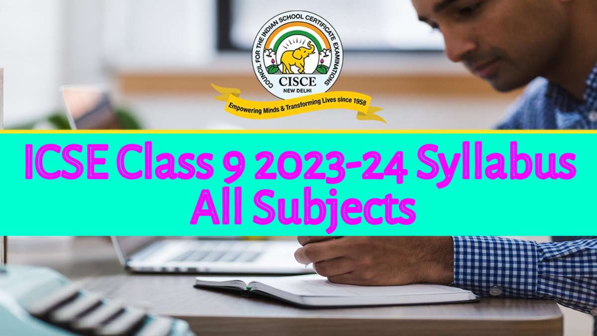 ICSE Class 9 Syllabus 2023 2024 Download ICSE Class 9th Syllabus PDF For All Subjects