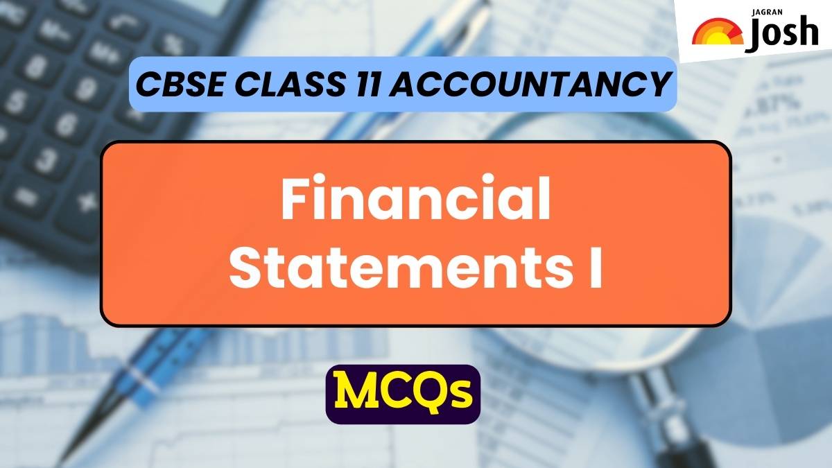 Financial Statements Class 11 MCQs CBSE Accountancy Chapter 8 Financial Statements Class 11 MCQs CBSE Accountancy Chapter 8