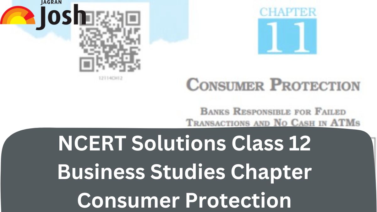 NCERT Solutions for Class 12 Business Studies Chapter 11 Consumer ...