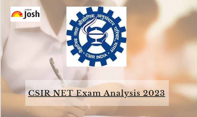 CSIR NET Exam Analysis 2023: Subject Wise Difficulty Level, Good Attempts