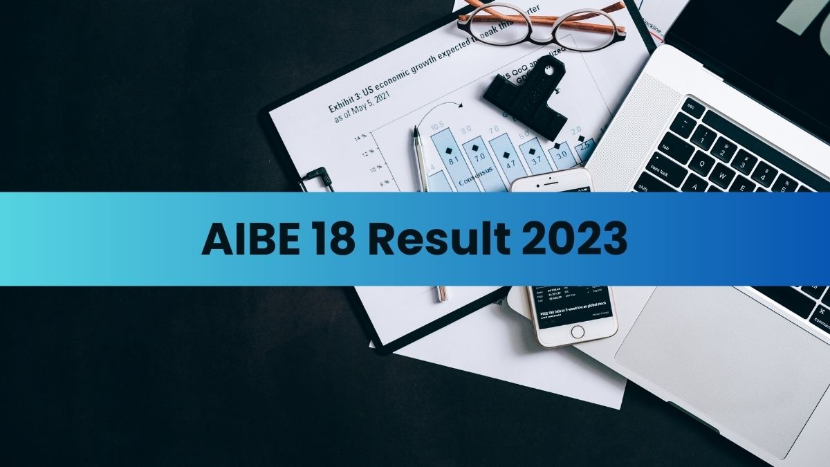 AIBE 18 Result 2023 Releases Shortly; Steps to Check, Qualifying Criteria Here | Education News ...