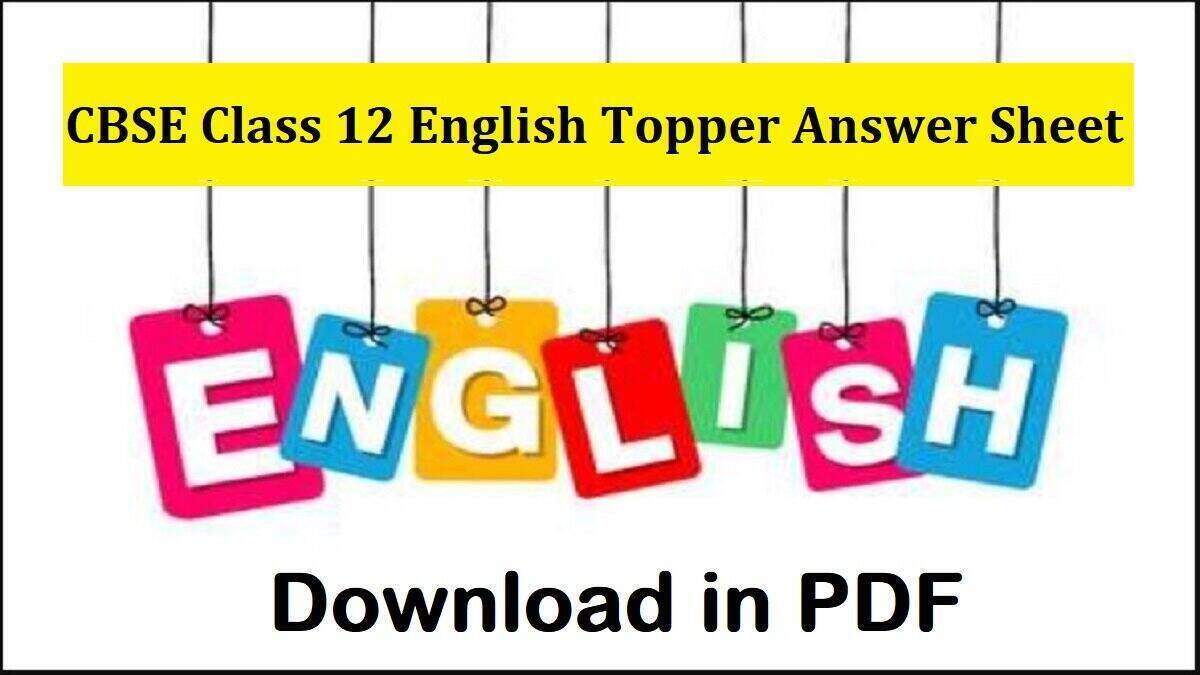 CBSE Class 12 English Topper Answer Sheet 2022 Best To Learn Exam