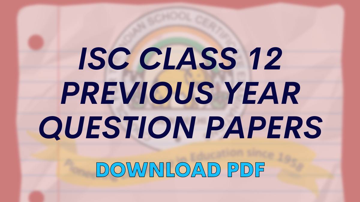 ISC Class 12 Previous Year Question Papers Download PDF 2017 2018 ISC Class 12 Previous Year Question Papers Download PDF 2017 2018