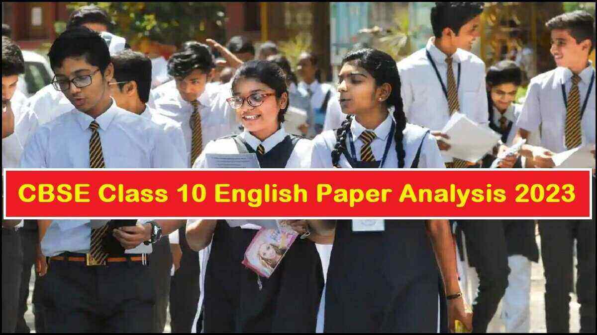 CBSE Class 10 English Paper Analysis 2023 Exam Review Question Paper