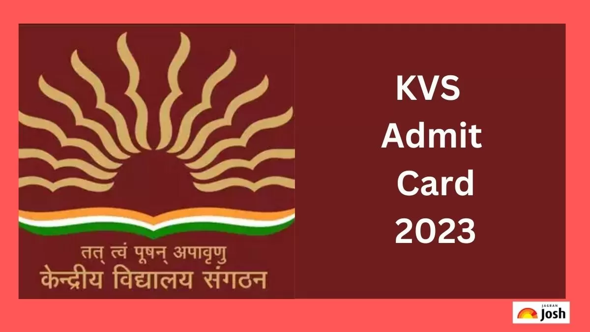 KVS Admit card 2023: घोषित हुए केवीएस भर्ती परीक्षा एडमिट कार्ड 2023 ...