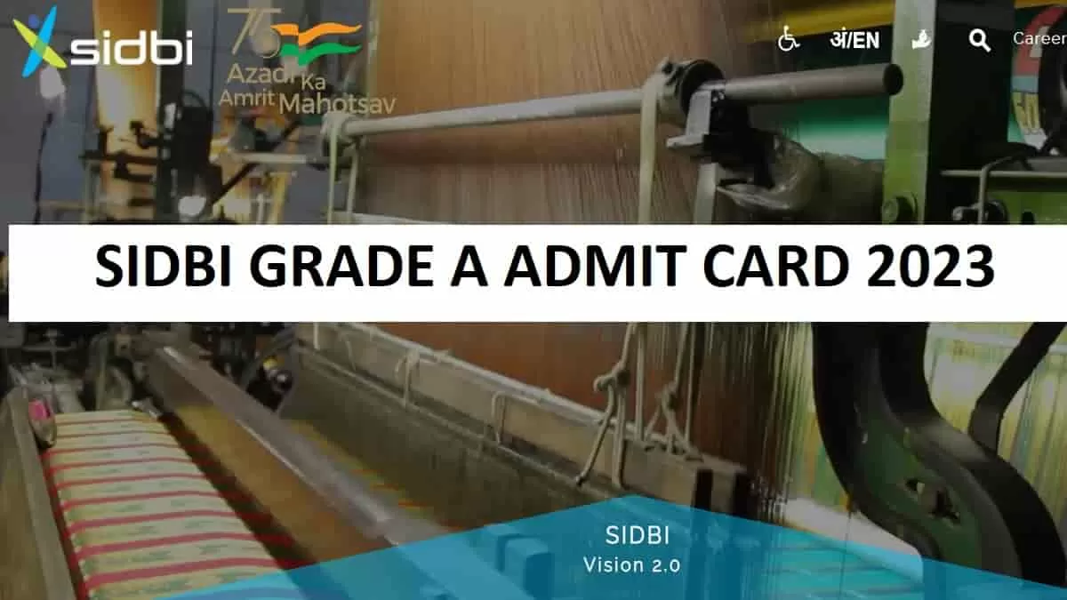 SIDBI Grade A Admit Card 2023 (Soon): Check Updates Here