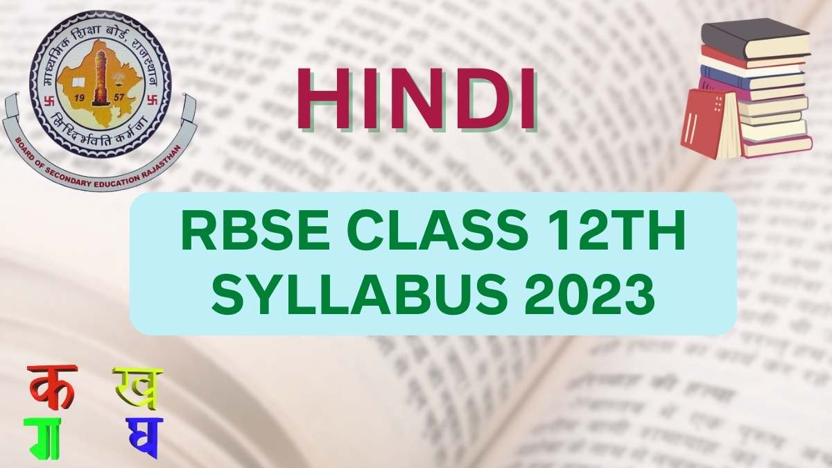 RBSE 12th Hindi Syllabus 2023 Download Rajasthan Board Class 12 Hindi RBSE 12th Hindi Syllabus 2023 Download Rajasthan Board Class 12 Hindi