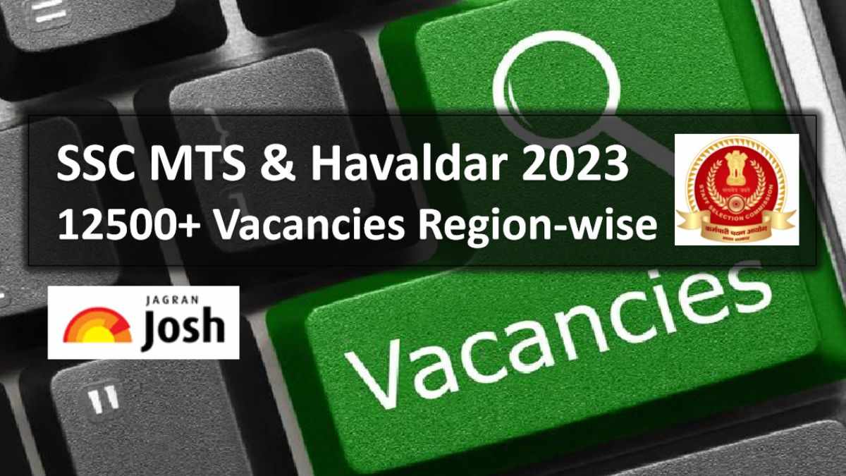 SSC MTS 12500 Vacancy Details 2023 Check Region wise Havaldar Vacancies SSC MTS 12500 Vacancy Details 2023 Check Region wise Havaldar Vacancies