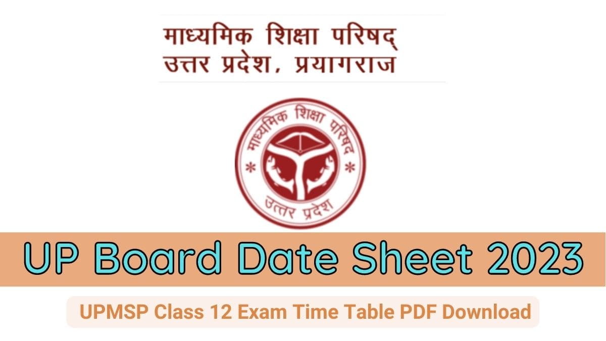 UP Board Class 12 Time Table 2023 Out Check Practical Date Sheet Exam 