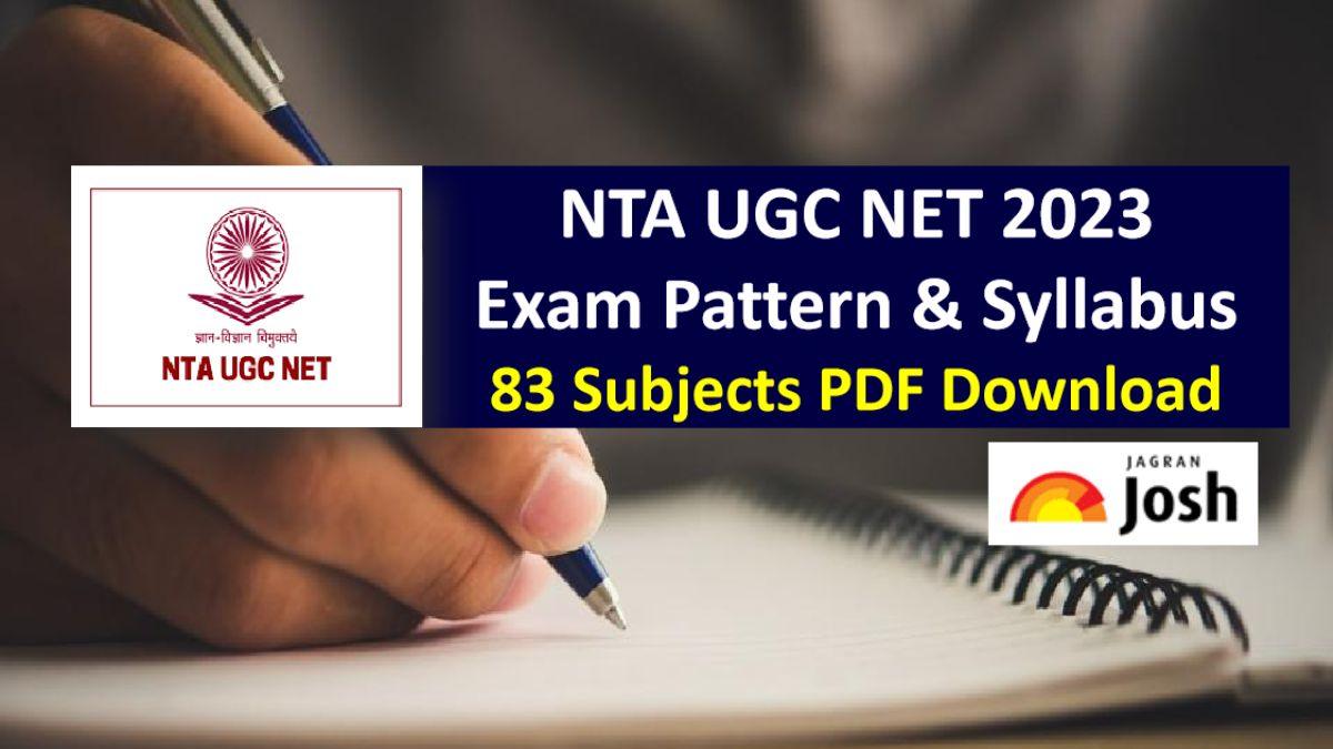 UGC NET Syllabus 2023 PDF Download Exam Pattern And Topics Of 83 NTA