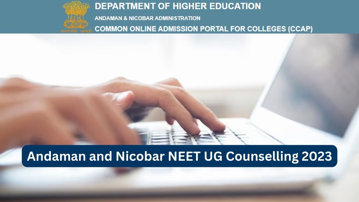Andaman and Nicobar NEET UG Counselling 2023 Registration To Start ...