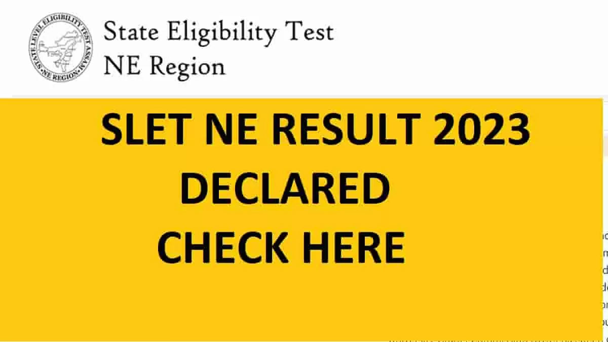 SLET Result 2023 NE Released at sletne.org: Download Score Card Here