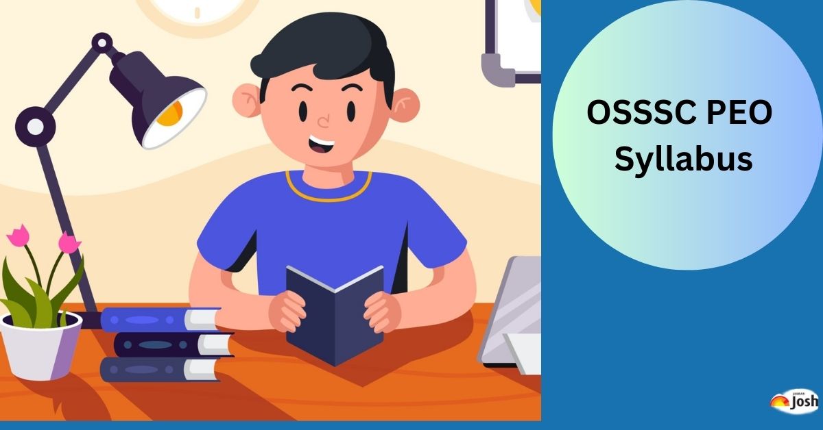 OSSSC PEO Syllabus 2023: Check Subject Wise Topics, Exam Pattern and Download Syllabus PDF