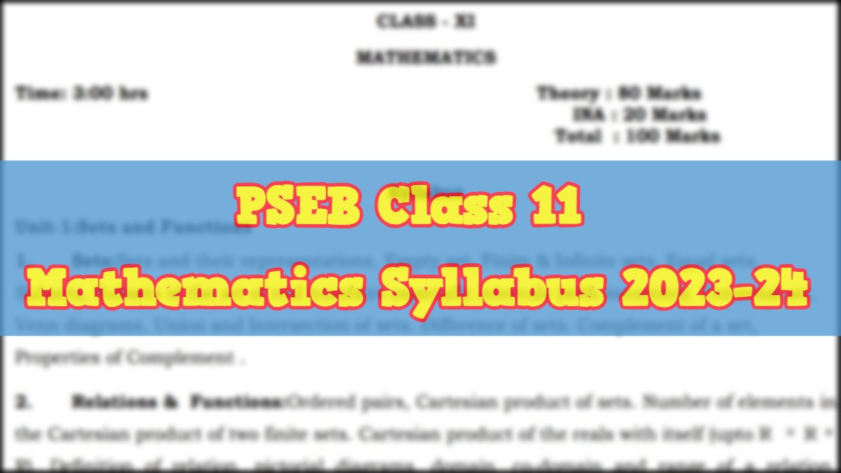 PSEB Class 11 Maths Syllabus 2023 24 Download In PDF PSEB Class 11 Maths Syllabus 2023 24 Download In PDF