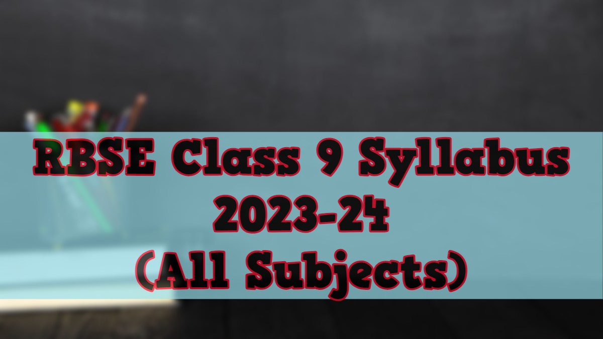 RBSE Class 9 Syllabus 2023 24 PDF All Subjects