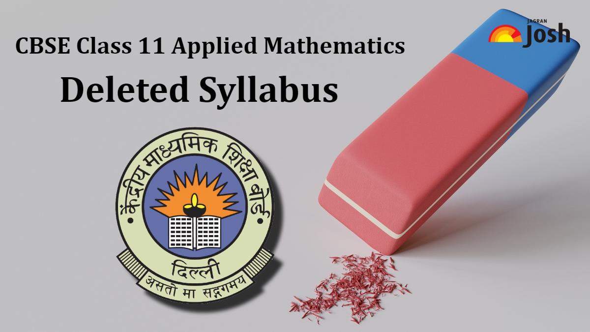 CBSE Class 11 Applied Mathematics Deleted Syllabus 2023 24 Check 