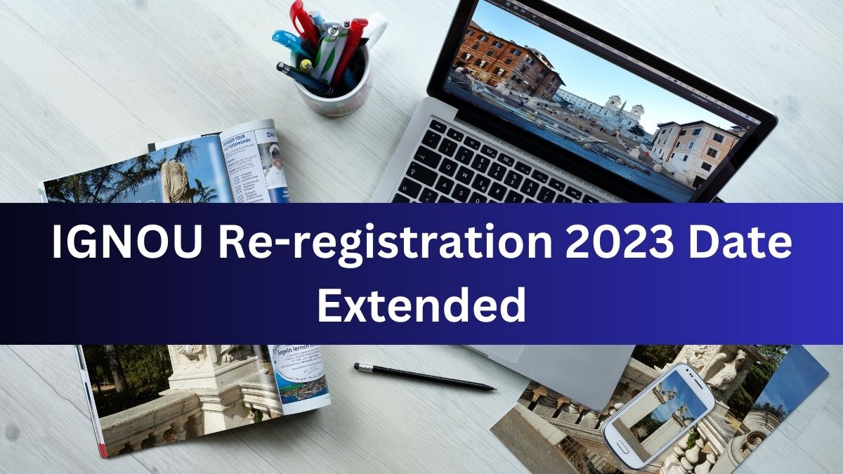 IGNOU Re-registration 2023 Date Extended Till June 30, Apply at ignou ... IGNOU Re-registration 2023 Date Extended Till June 30, Apply at ignou ...