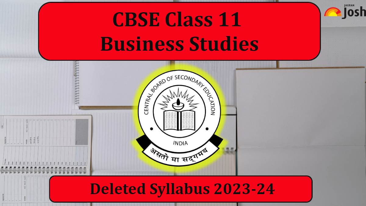 CBSE Class 11 Business Studies Deleted Syllabus 2023 24 Check Chapter