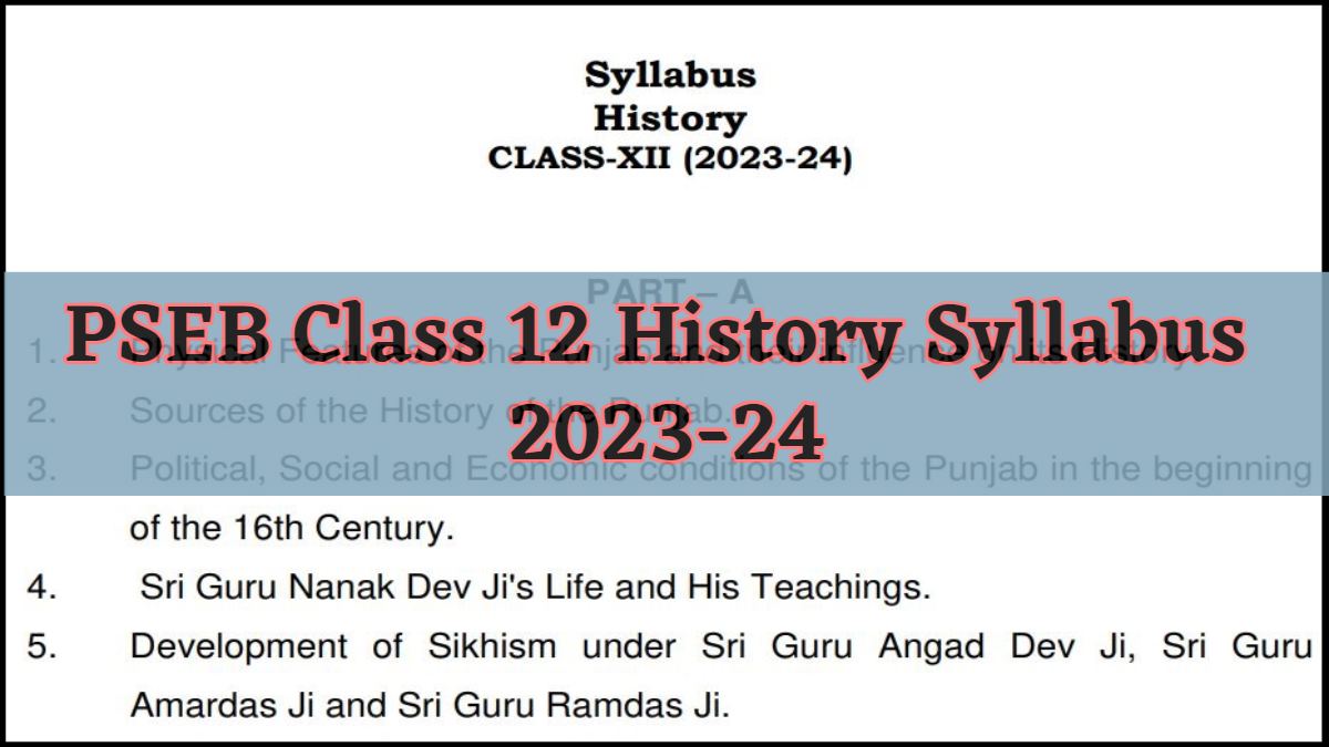 PSEB Class 12 History Syllabus 2023 24 PDF Download The Detailed