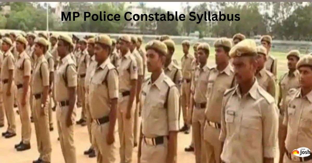 MP Police Constable Syllabus 2023: Download PDF, Exam Pattern and More