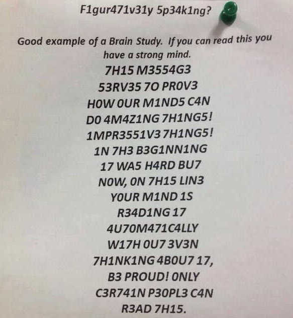 You have the smartest brain if you can read the message in 7 seconds!