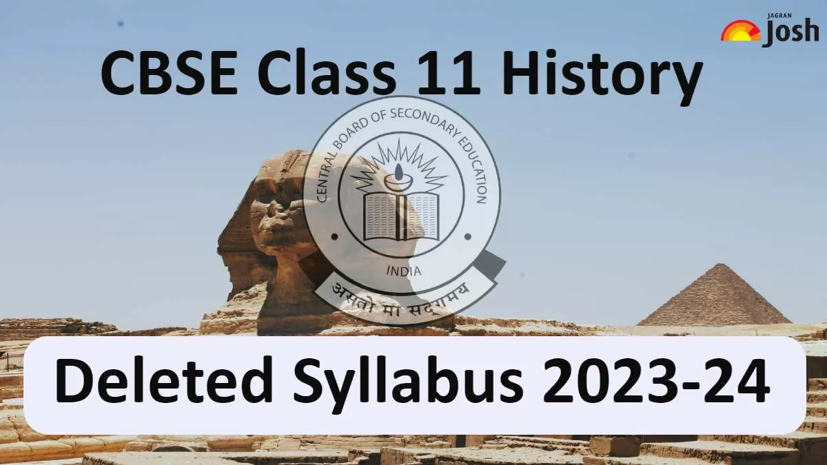 CBSE Class 11 History Deleted Syllabus 2023-24: Check chapter-wise ... CBSE Class 11 History Deleted Syllabus 2023-24: Check chapter-wise ...