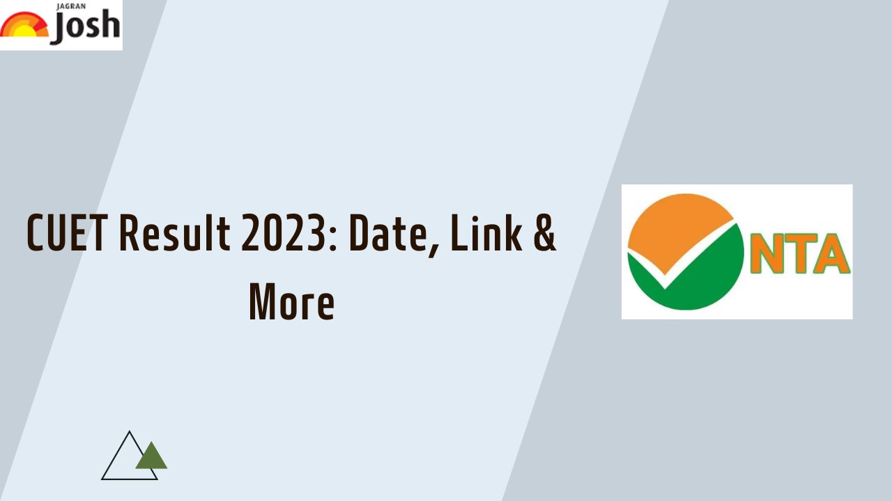 CUET UG Result 2023 Declared: Result Link, Scorecard, Subject Wise ...