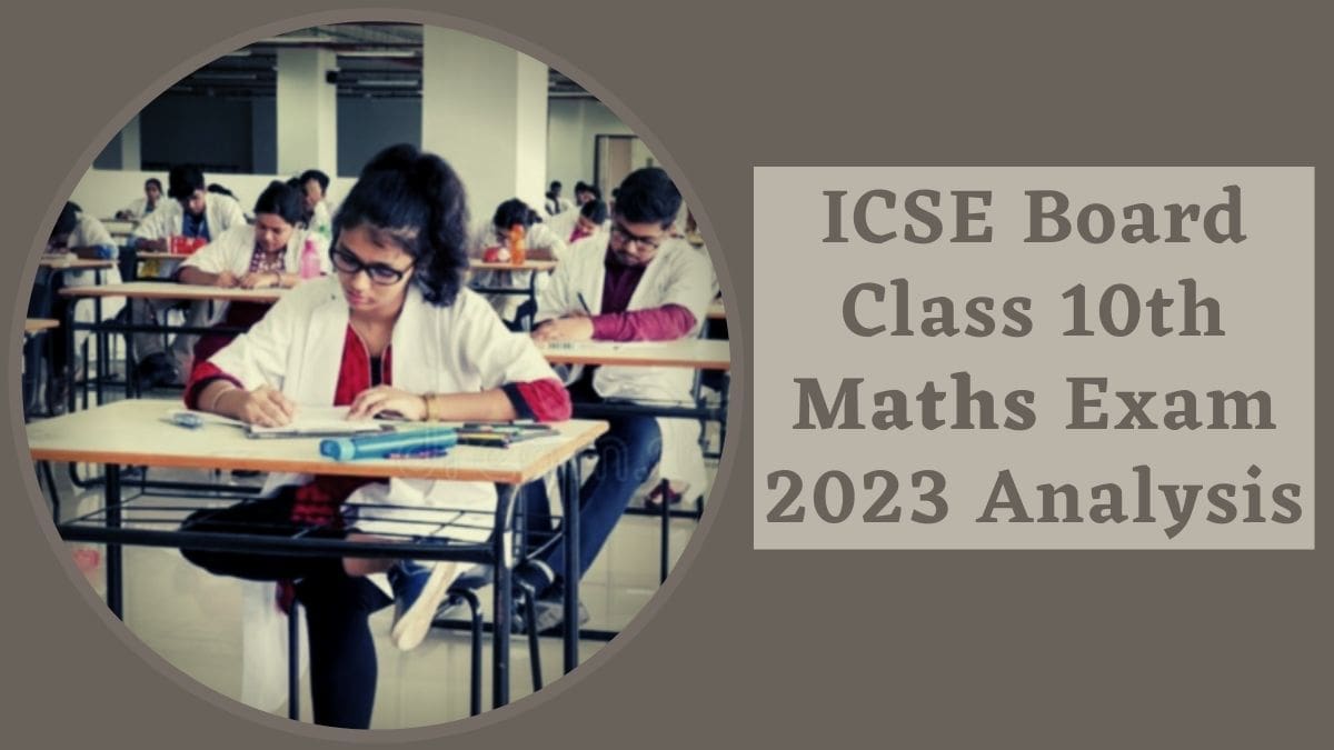 ICSE Class 10 Maths Paper Analysis 2023 Exam Review Question Paper