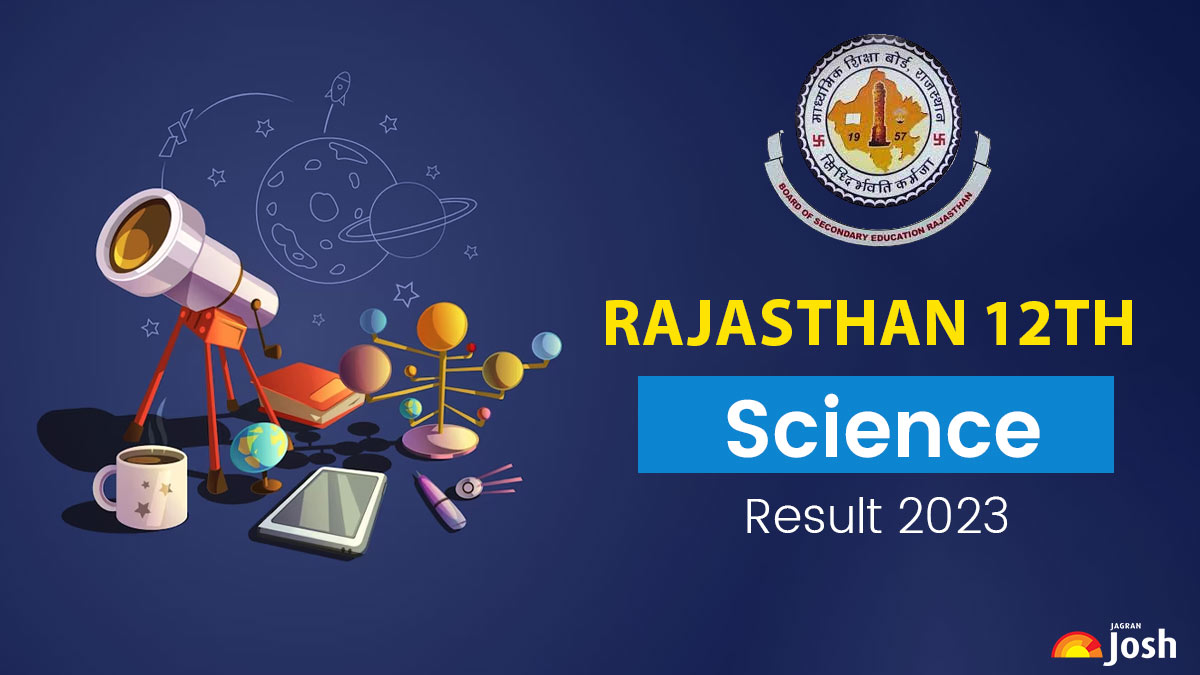 Rajasthan Result 2023 for Science Stream, Check RBSE 12th Result here