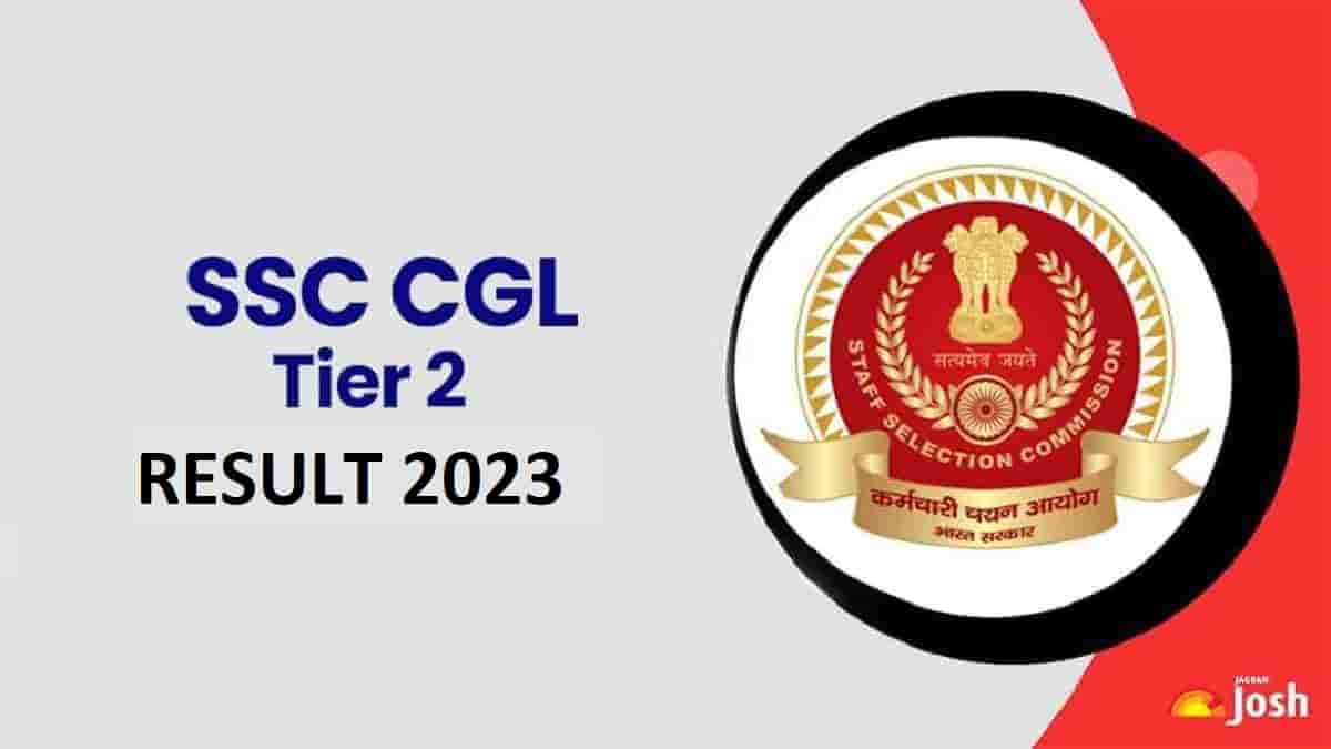 SSC CGL Tier 2 Result 2023 Check Selection List PDF Updates Here SSC CGL Tier 2 Result 2023 Check Selection List PDF Updates Here