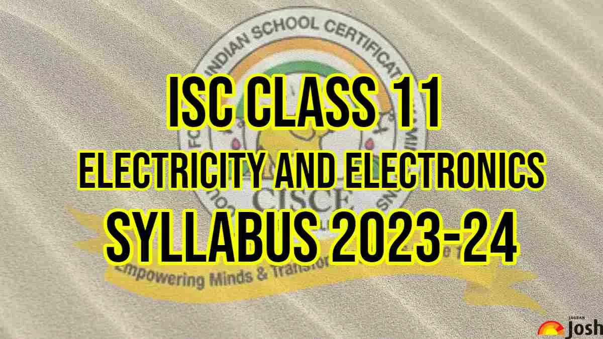Isc Class 11 Electricity And Electronics Syllabus 2023 2024 Download