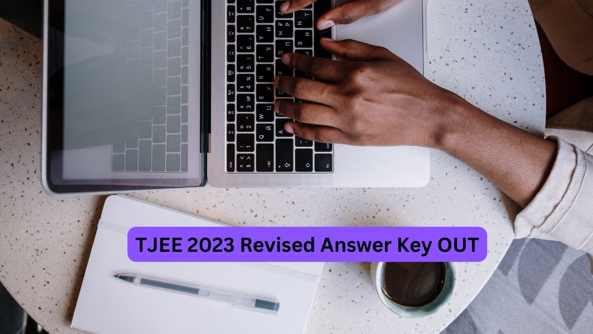 TJEE 2023 Revised Answer Key Released for Physics, Raise Objections ...