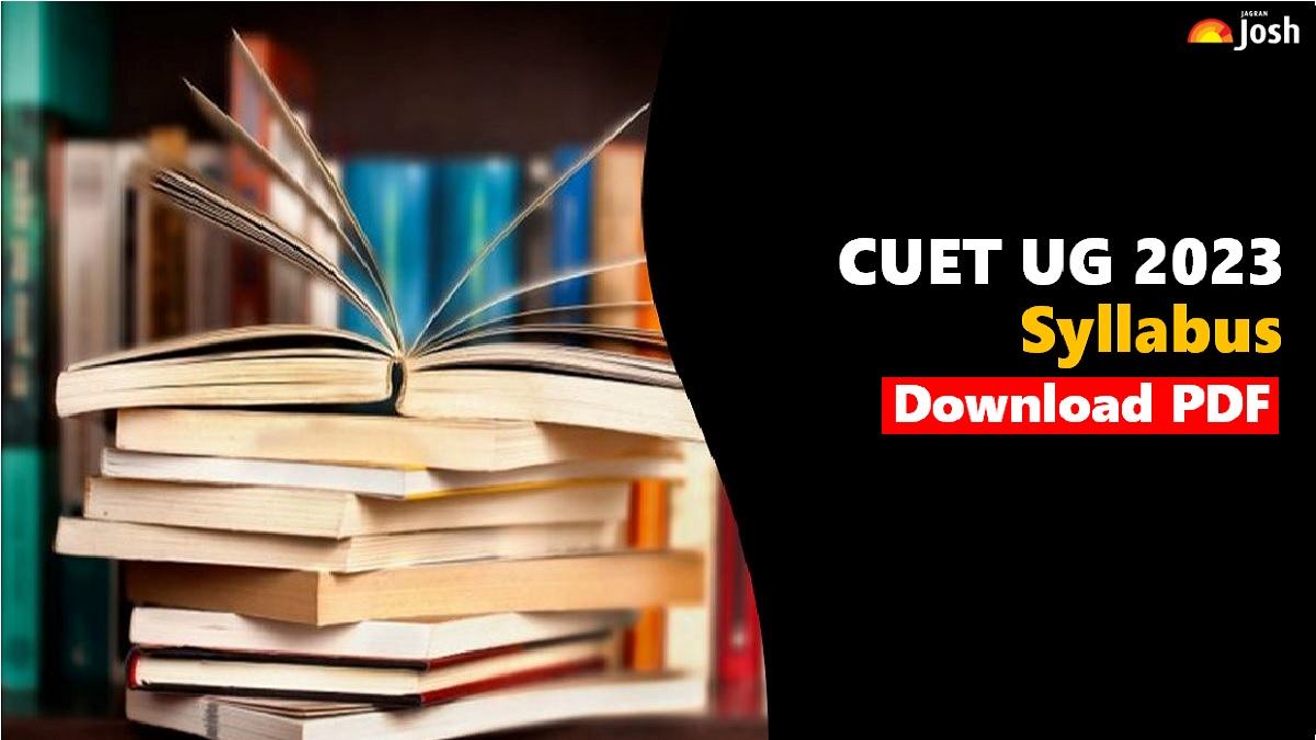 CUET Syllabus 2023 Download CUET Subject wise Syllabus PDF