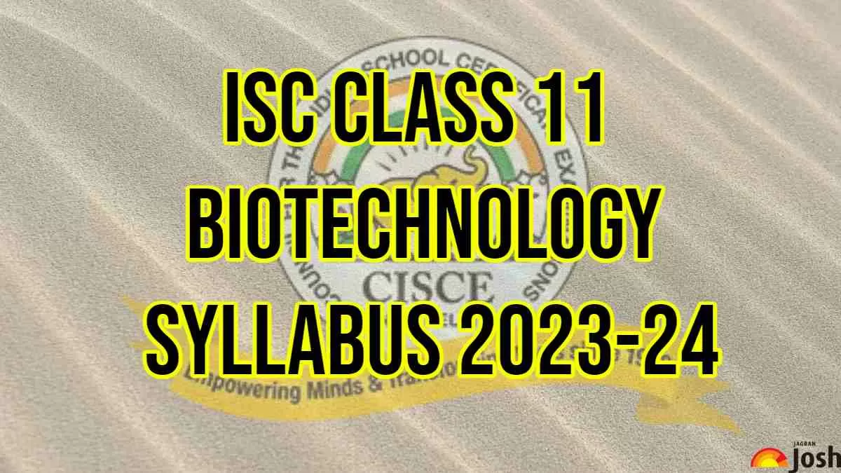 Isc Class 11 Biotechnology Syllabus 2023 2024 Download Class 11th