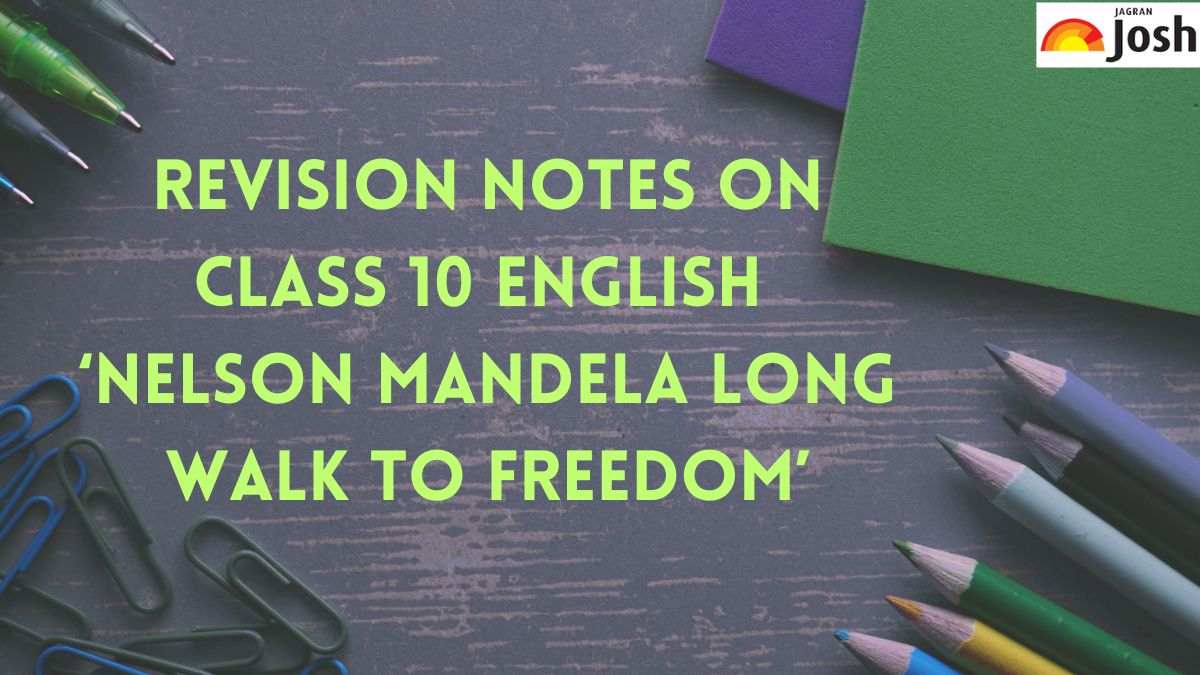 CBSE Class 10 English First Flight Chapter 2 Nelson Mandela Long Walk ...