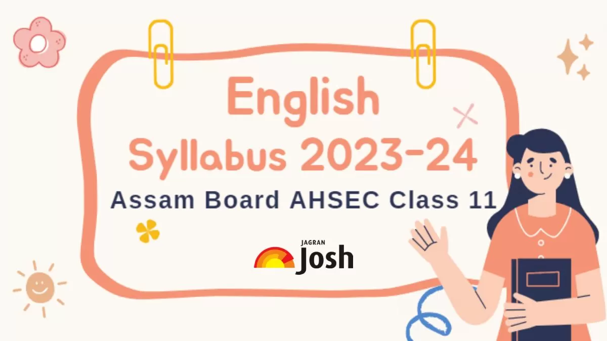 Assam Board AHSEC Class 11 English Core Syllabus, Important Topics and ... Assam Board AHSEC Class 11 English Core Syllabus, Important Topics and ...