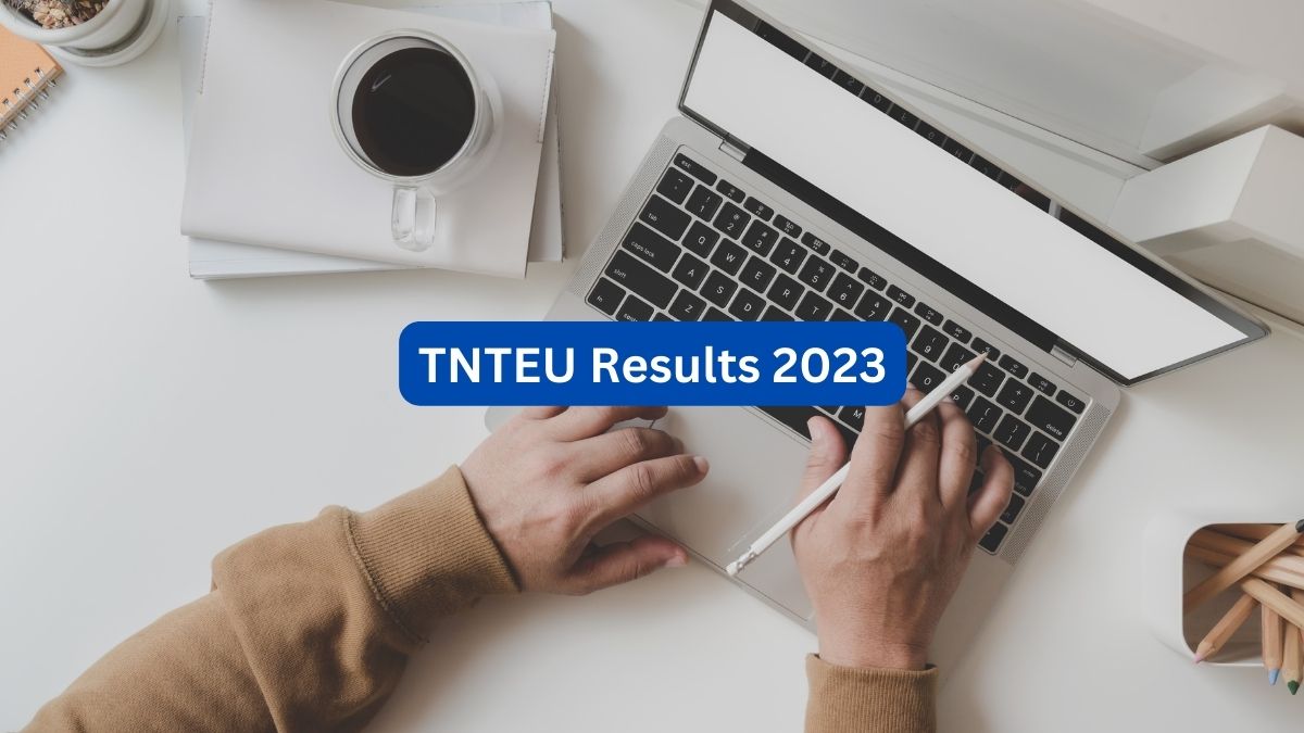 www.tnteu.ac.in results 2023: TNTEU Results 2023 Declared for BEd, MEd ...
