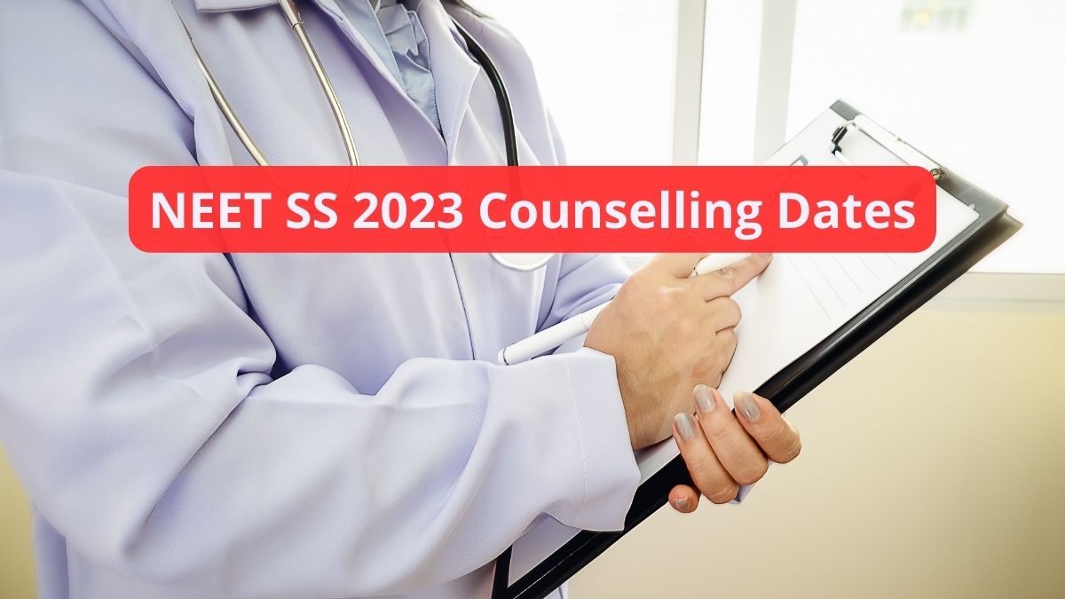 NEET SS 2023 Counselling Dates Soon, Check Admission Cut off Here ...