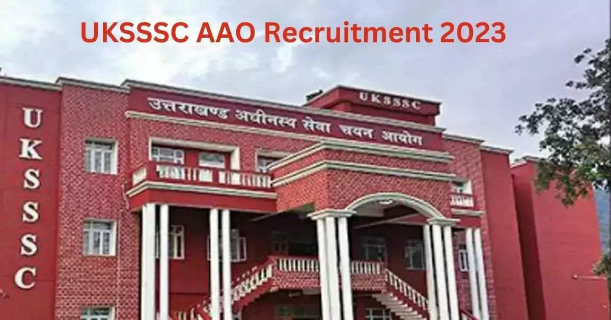 UKSSSC Recruitment 2023 Notification For 34 AAO Posts, Apply Online Link