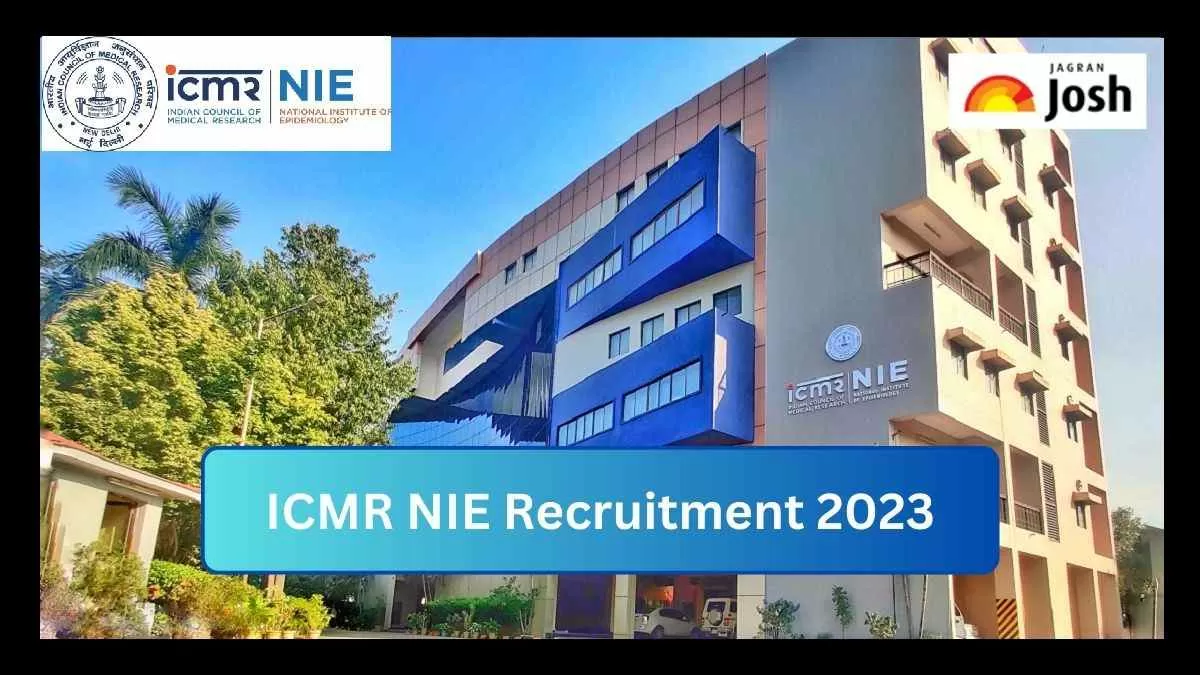 ICMR NIE Recruitment 2023: प्रोजेक्ट टेक्नीशियन समेत अन्य पदों पर निकली ...