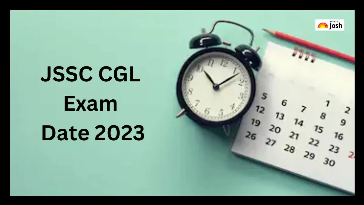 JSSC CGL Exam 2023 Date Declared: झारखंड सीजीएल परीक्षा की तिथि jssc ...