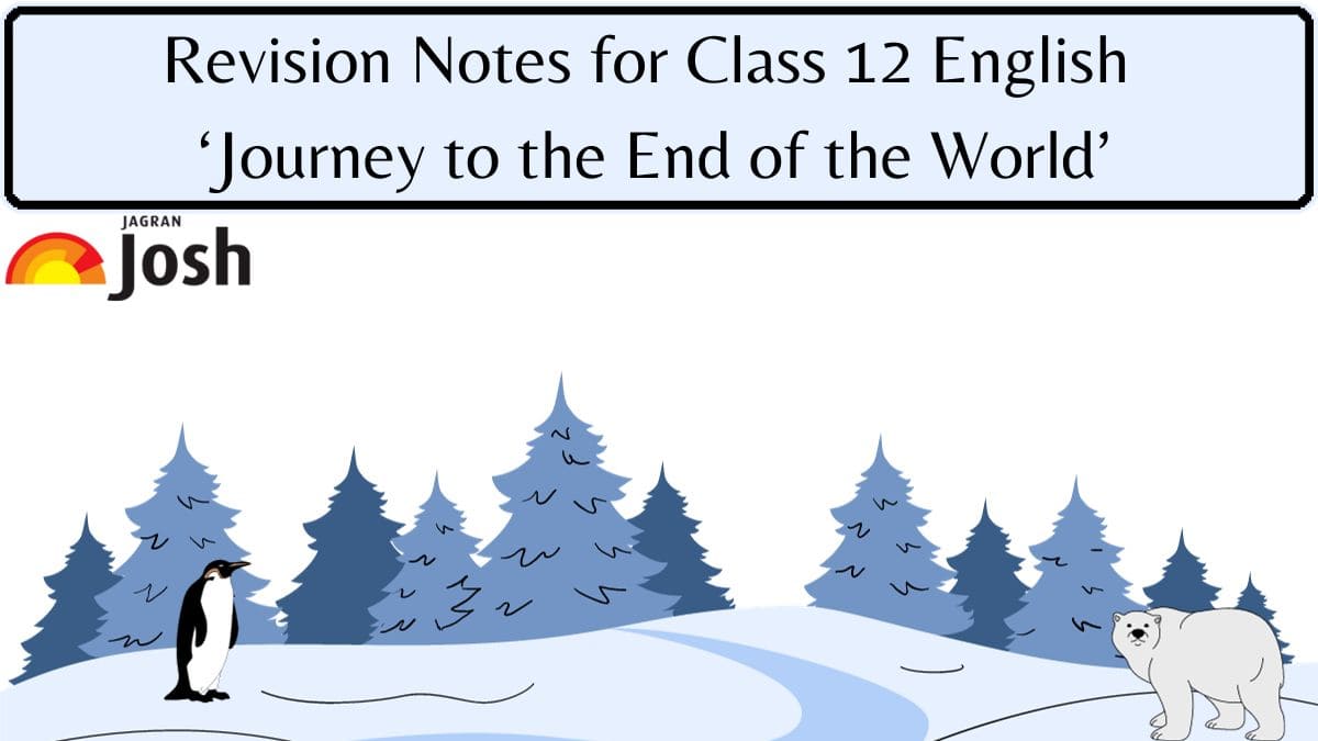 CBSE Class 12 English Vistas Chapter 3 Journey to the End of the Earth ...