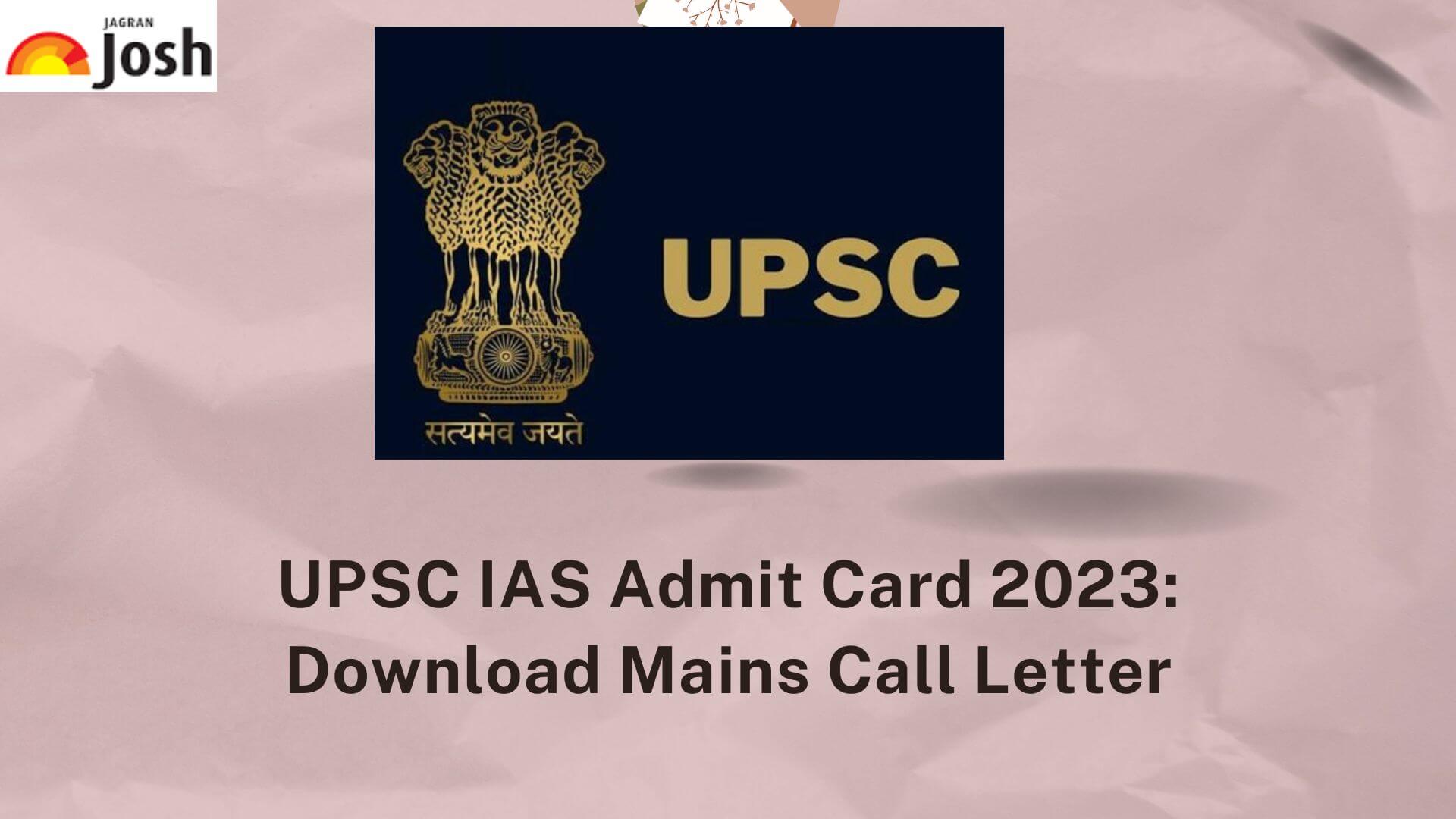 UPSC Admit Card 2023 Out: Direct Link to UPSC Mains Hall Ticket