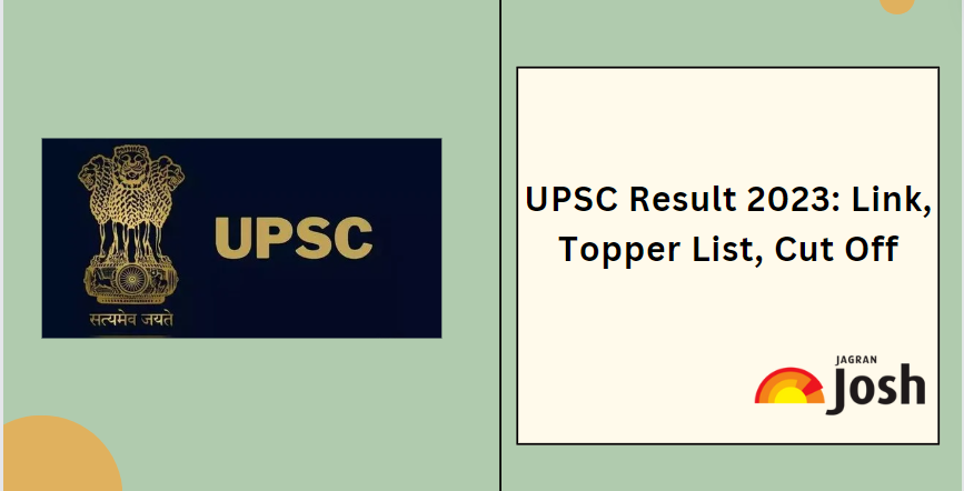 UPSC Result 2023 Out: Direct Link to Check Result, Cut Off, Topper List ...