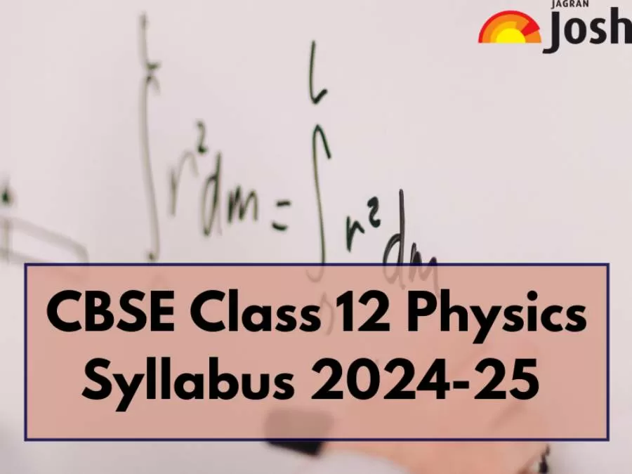CBSE Class 12th Physics Syllabus 2024-25: Download PDF CBSE Class 12th Physics Syllabus 2024-25: Download PDF