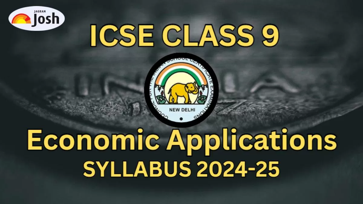 ICSE Class 9 Economic Applications Syllabus 2024-2025: Download Latest ... ICSE Class 9 Economic Applications Syllabus 2024-2025: Download Latest ...