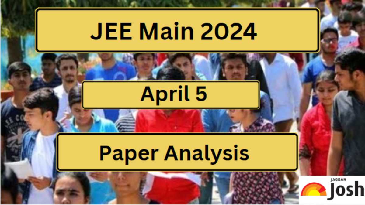 Jee Main Analysis 2024 April 5 Shift 1 2 Check Subject Wise Paper