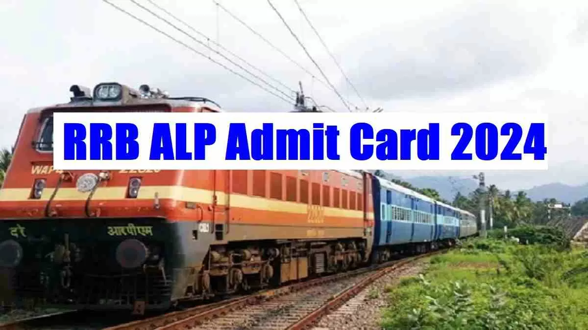 RRB ALP Admit Card 2024 To Release Soon at rrbapply.gov.in: Check ALP ...